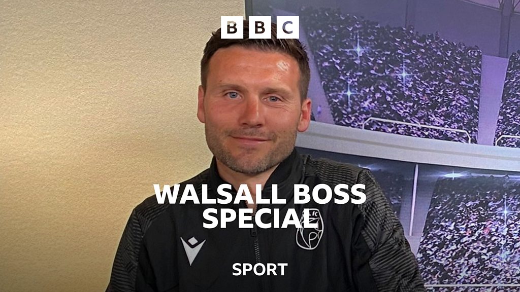 'We're moving forward' Walsall Boss special - BBC Sounds