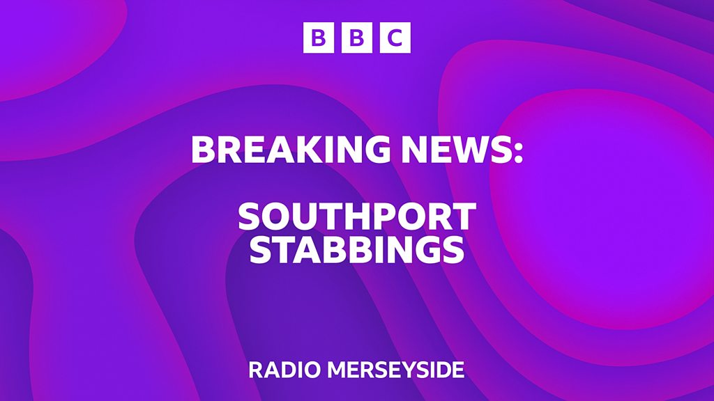 Casualties reported in Southport stabbings - BBC Sounds