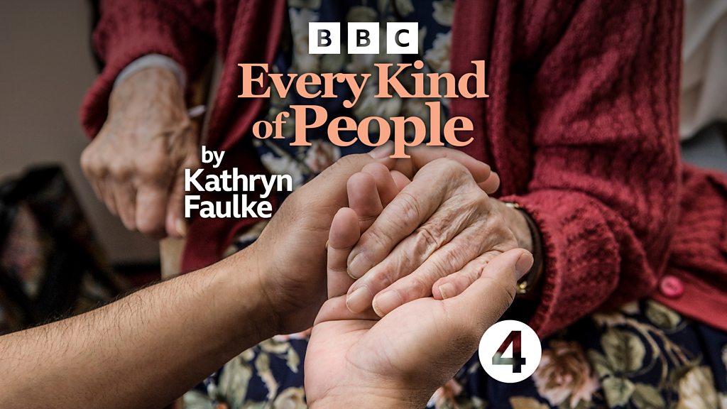 BBC Sounds - Every Kind of People by Kathryn Faulke - Available Episodes
