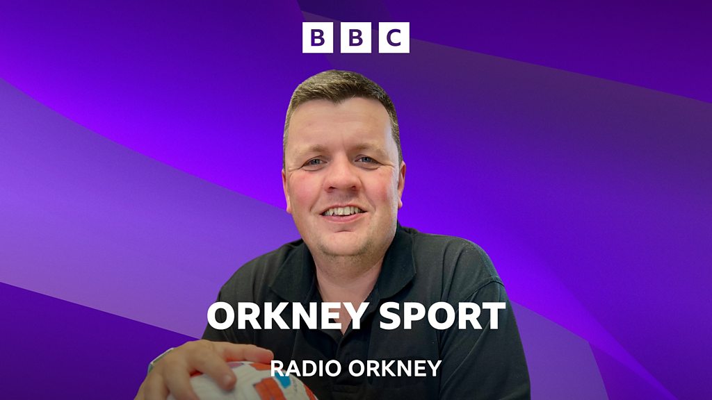 BBC Sounds - Orkney Sport with Adam Harcus - Available Episodes