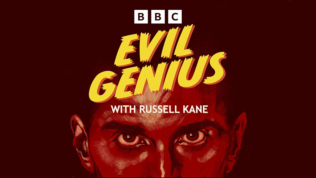 Evil Genius with Russell Kane - Rasputin - BBC Sounds