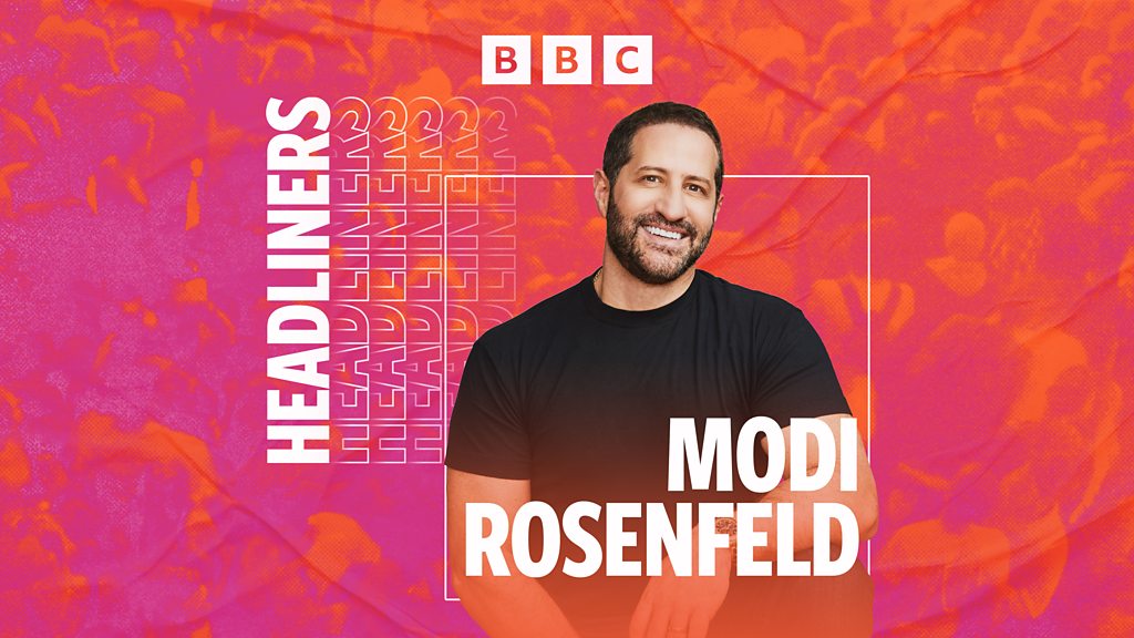 Headliners with Nihal Arthanayake - Modi Rosenfeld - BBC Sounds