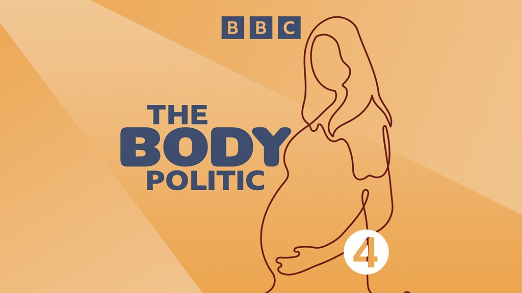 The Body Politic - Surrogacy - BBC Sounds