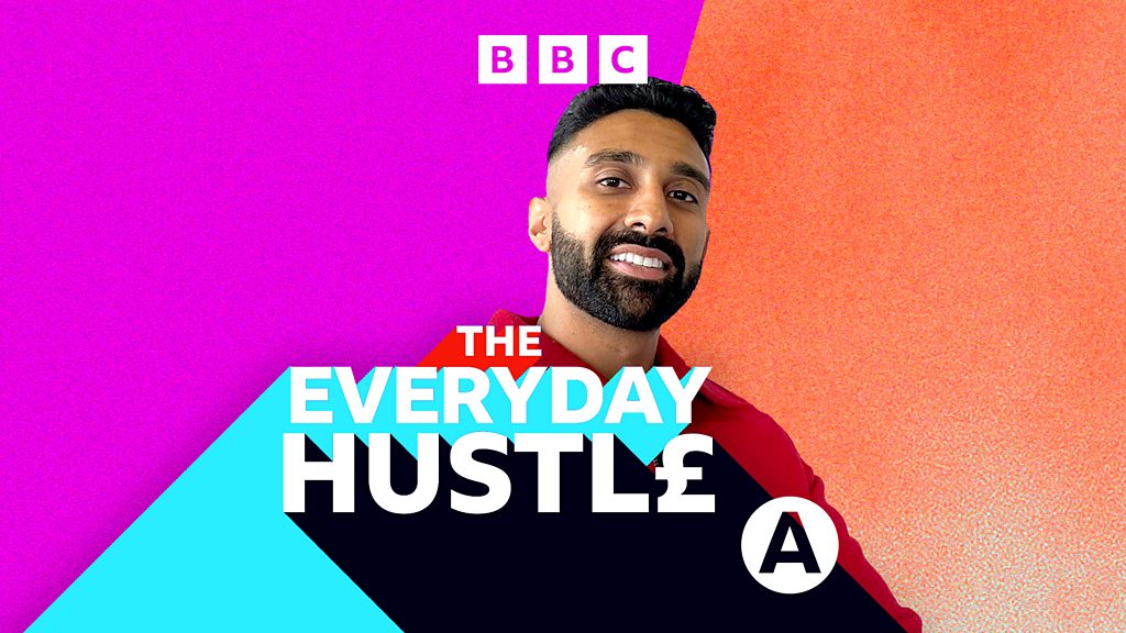 The Everyday Hustle - with Jaz Singh: Passion to Business - BBC Sounds