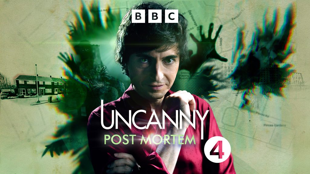 Uncanny - Post Mortem - S1. Case 3: Shadow Man - BBC Sounds
