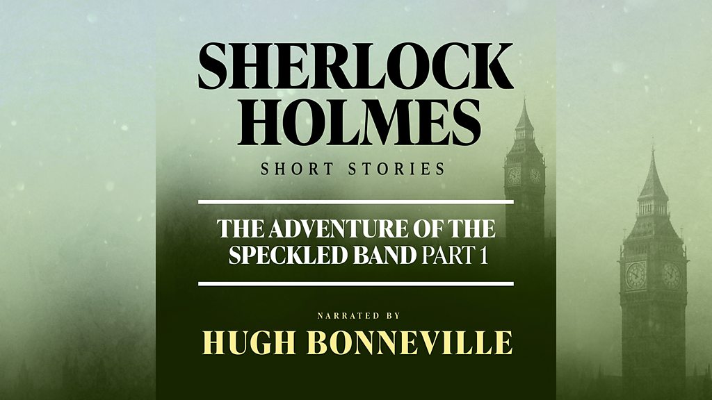 Sherlock Holmes Short Stories - The Adventure of the Speckled Band ...