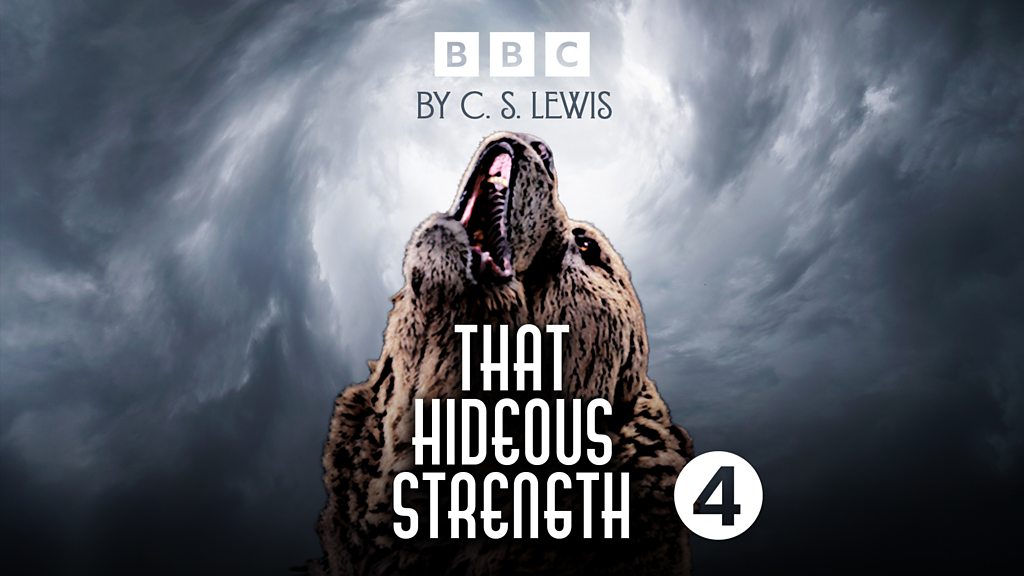 BBC Sounds - CS Lewis: That Hideous Strength - Available Episodes
