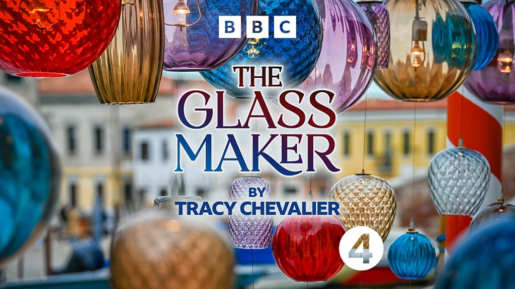 The Glassmaker by Tracy Chevalier - Episode 1 - BBC Sounds
