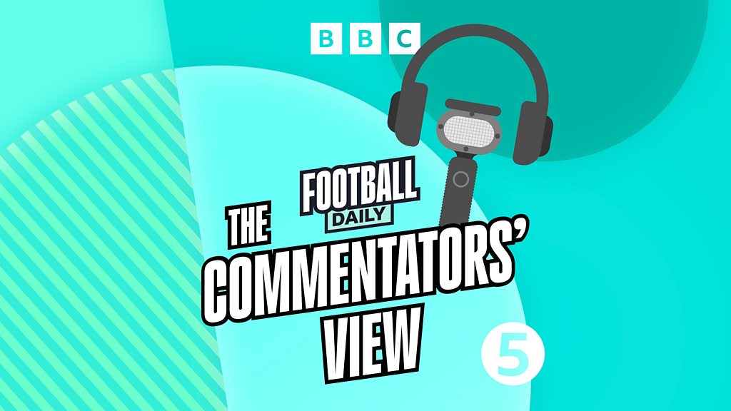 Football Daily - The Commentators’ View: Peter Drury & episcopal ...