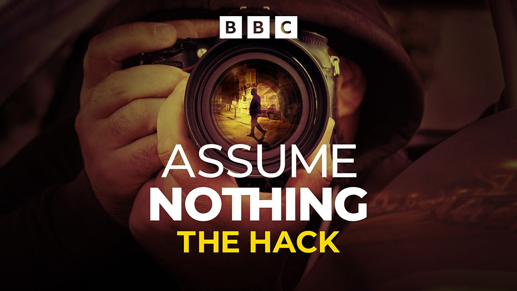 Assume Nothing - The Hack - Episode 1: Early One Morning - BBC Sounds
