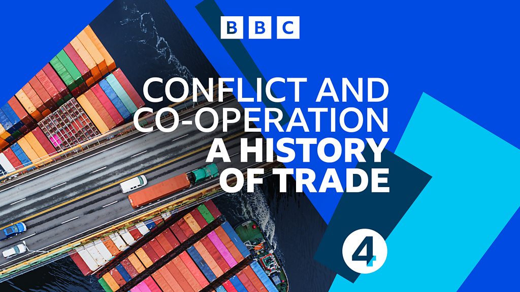 BBC Sounds - Conflict and Co-operation: A History of Trade - Available Episodes