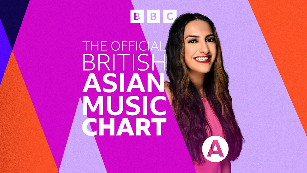 BBC Sounds - The Official British Asian Music Chart - Available Episodes
