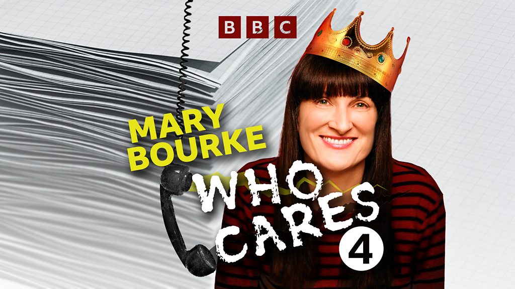 BBC Sounds - Mary Bourke: Who Cares? - Available Episodes