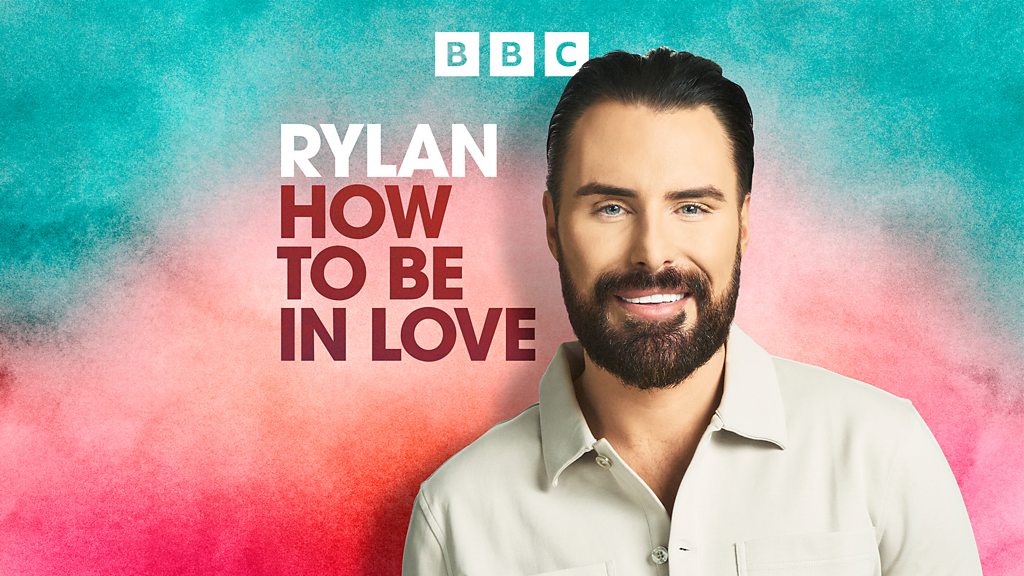 Rylan: How to Be... - How to Be in Love - Trailer - BBC Sounds