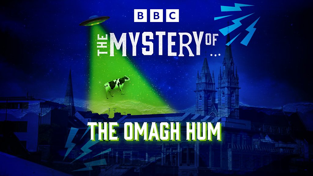 The Mystery Of... - The Omagh Hum - Episode 1 - A Buzz About the Hum ...