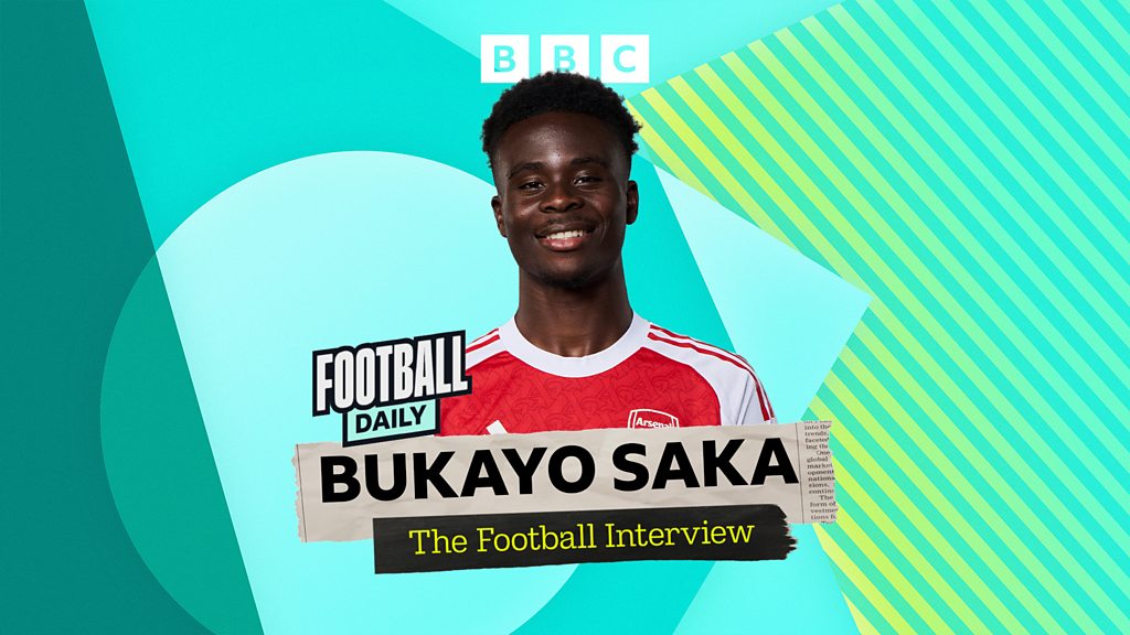 BBC Audio | Football Daily | Bukayo Saka - The Football Interview