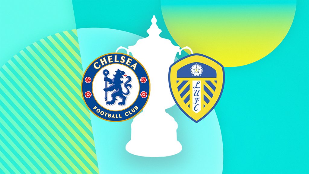 FA Cup Football - 2025-26 - Chelsea v Leeds United - BBC Sounds