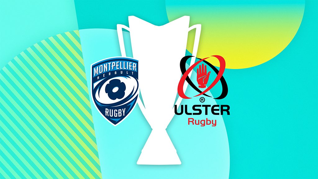 Rugby Union - 2025-26 - Montpellier v Ulster - BBC Sounds