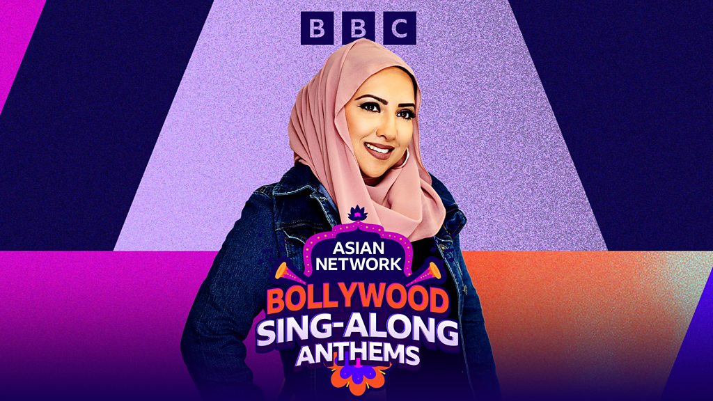 Asian Network Bollywood - Bollywood Sing-Along Anthems - with Nadia Ali ...