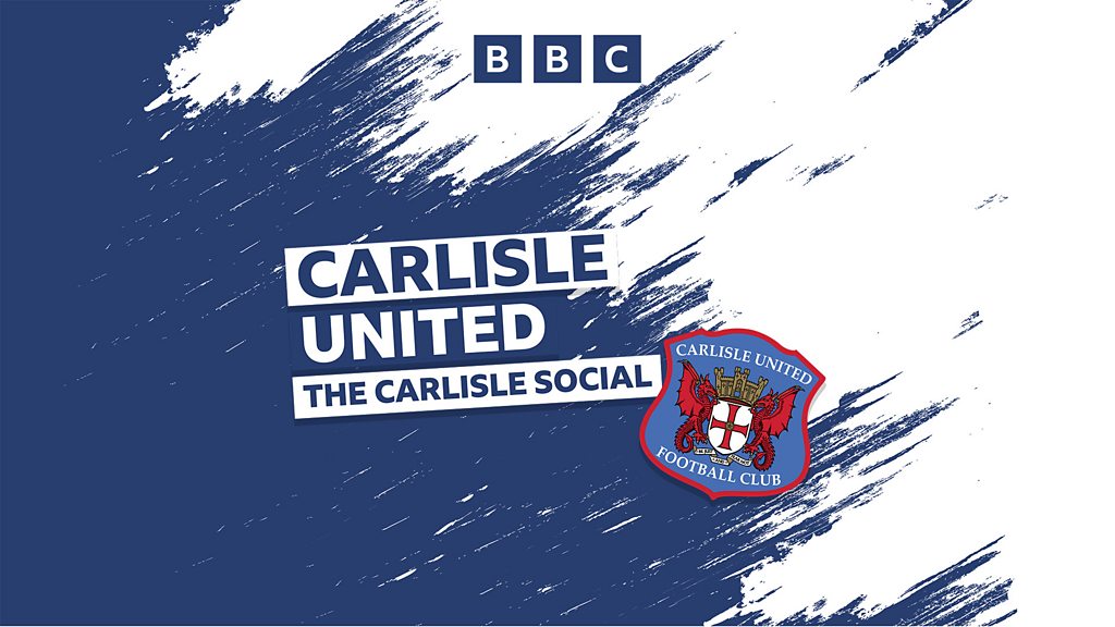 Carlisle United - The Carlisle Social (25/06/2026) - BBC Sounds