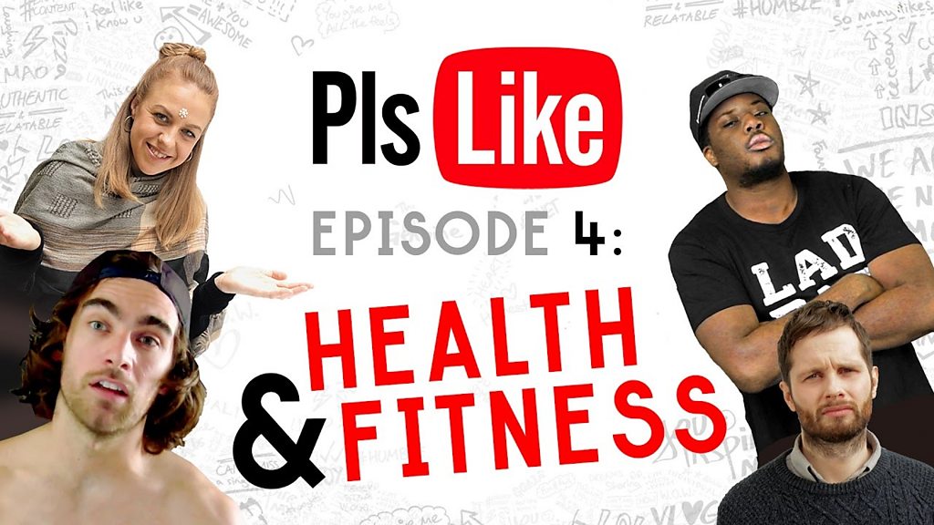 Pls Like episode 4: health and fitness - BBC Three