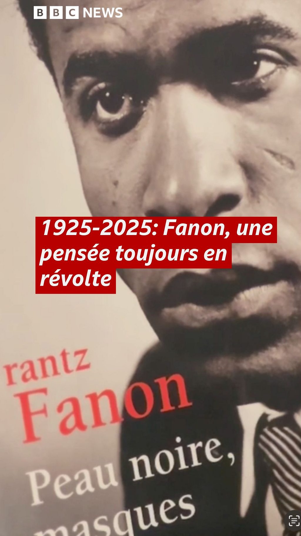 Cent ans après sa naissance, Frantz Fanon reste une figure des luttes de libération.