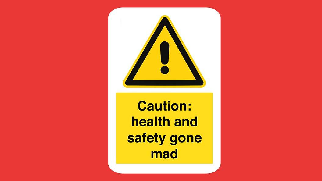 Five times health and safety went too far... - BBC Three