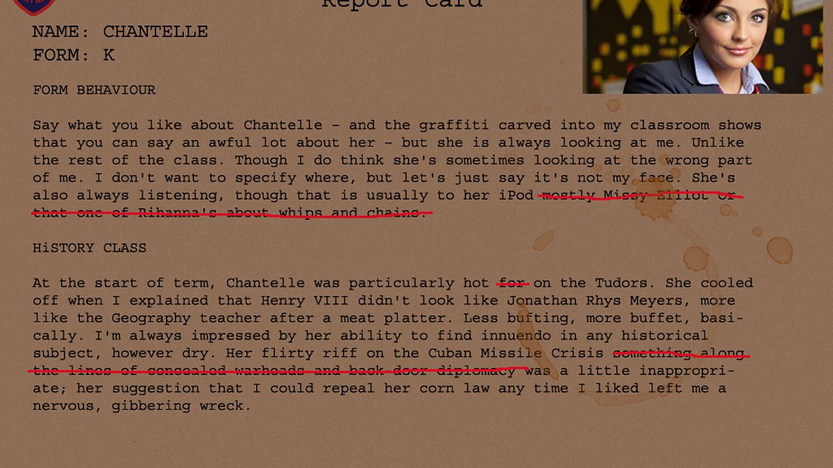 BBC Three - Bad Education, Series 1, Student Report Cards - Chantelle's ...