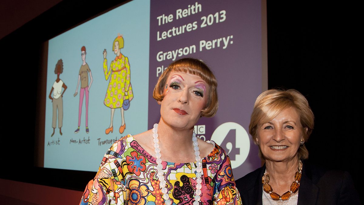 BBC Radio 4 - The Reith Lectures, Grayson Perry - Playing to the ...