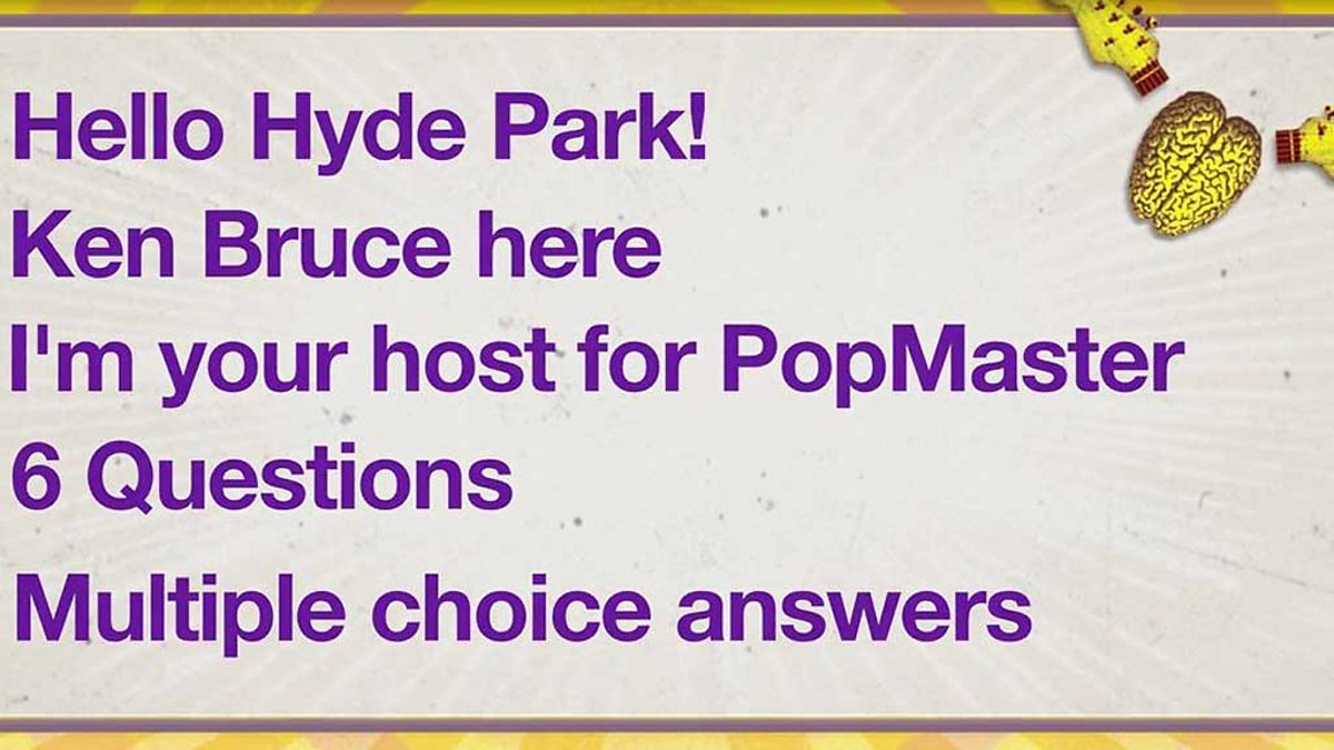 BBC Radio 2 - Ken Bruce, Play along with Ken Bruce's PopMaster Hyde Park Special: Game 2