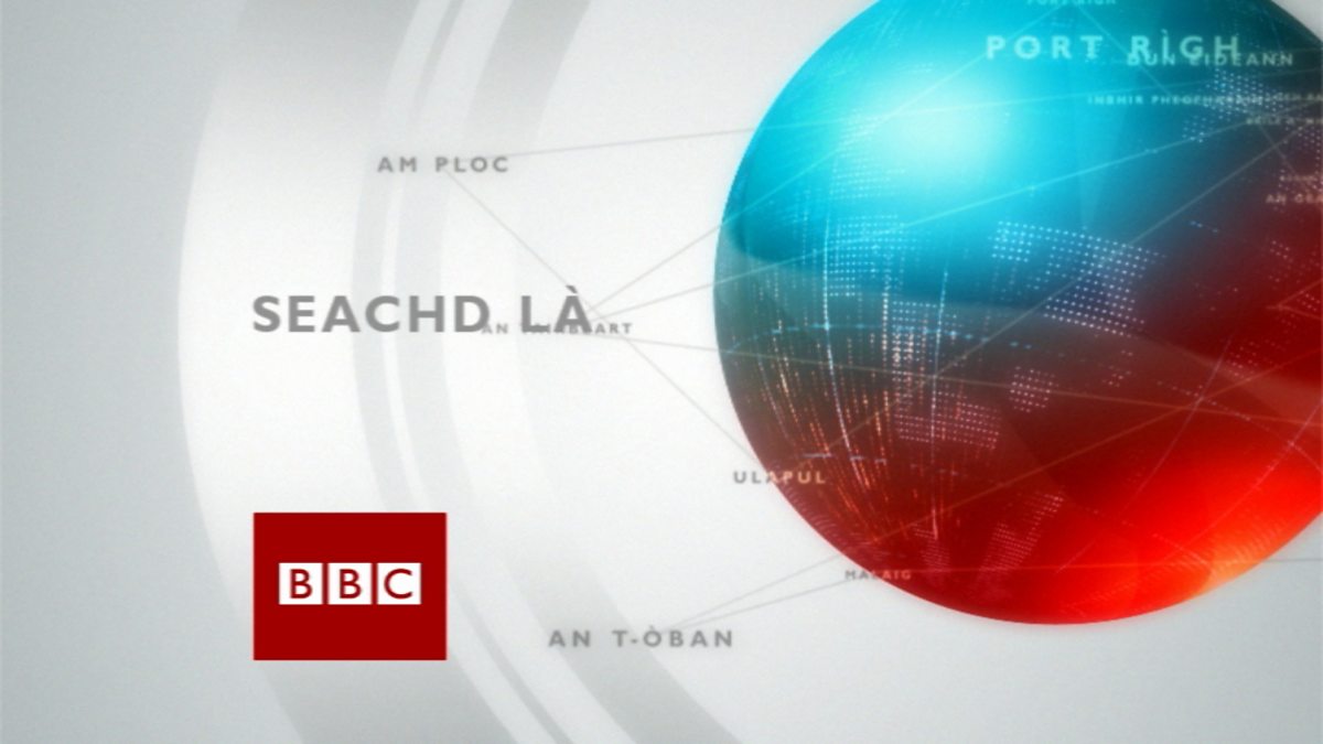 BBC ALBA - Seachd Là