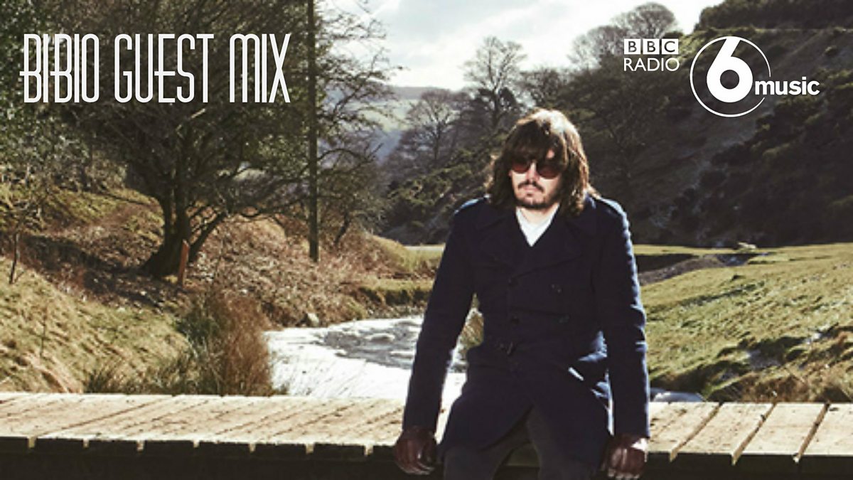 BBC Radio 6 Music - Tom Ravenscroft, Bibio Guest Mix, Bibio Guest Mix