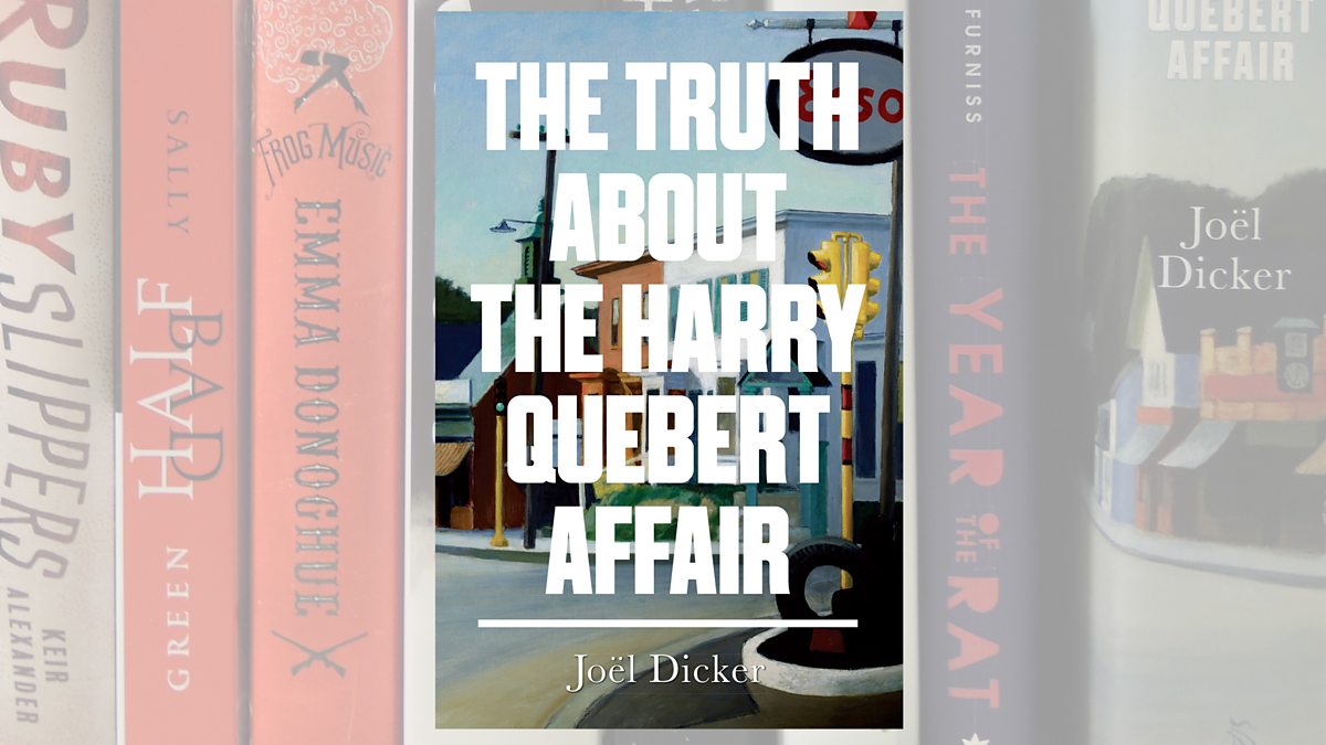 Bbc Radio 2 The Radio 2 Book Club The Truth About The Harry Quebert