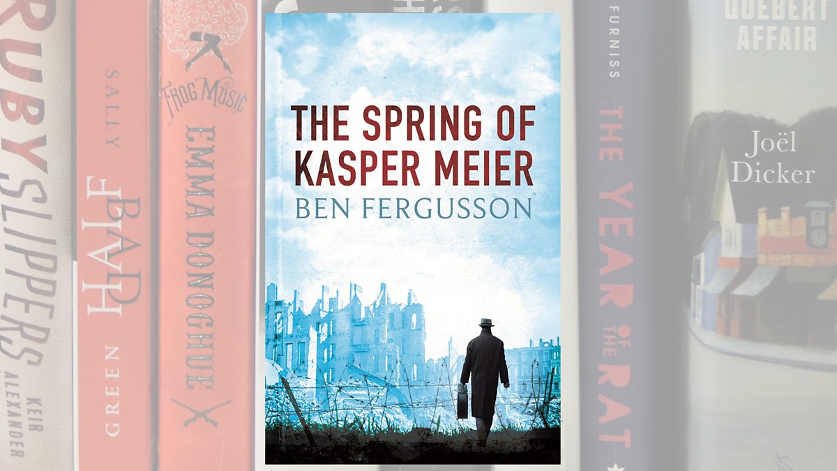 BBC Radio 2 - The Radio 2 Book Club - The Spring Of Kasper Meier by Ben ...