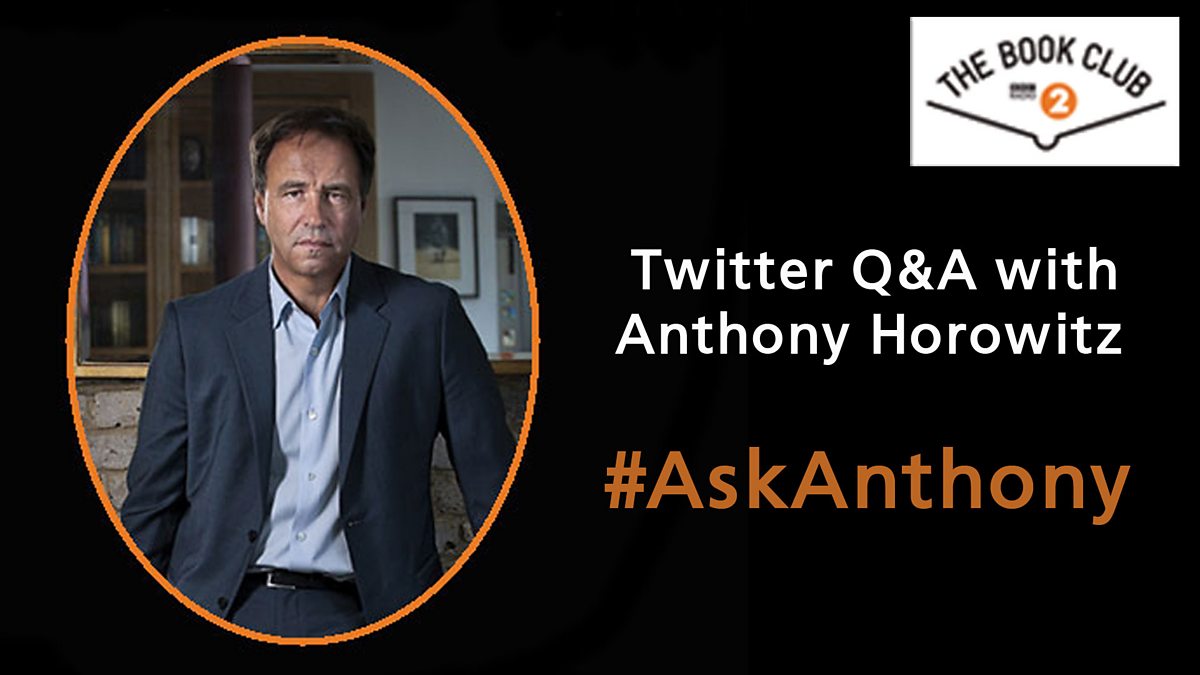 BBC Radio 2 - The Radio 2 Book Club - Twitter Q&A with Anthony Horowitz