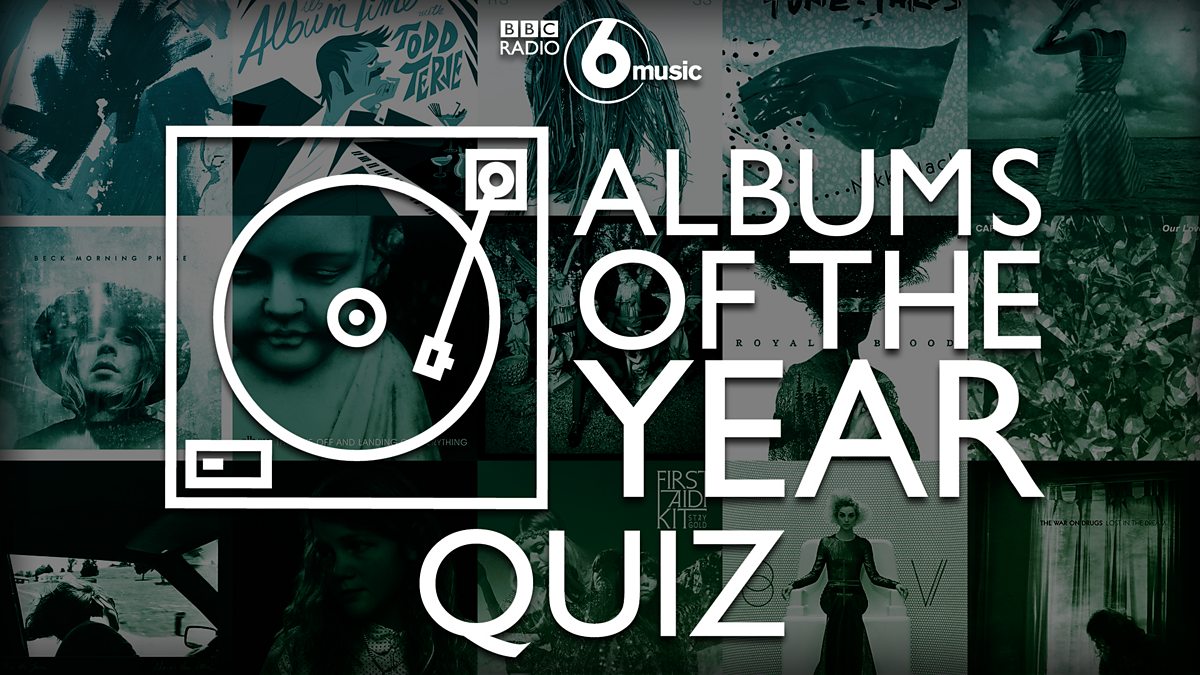 BBC - 6 Music's Albums of the Year Quiz