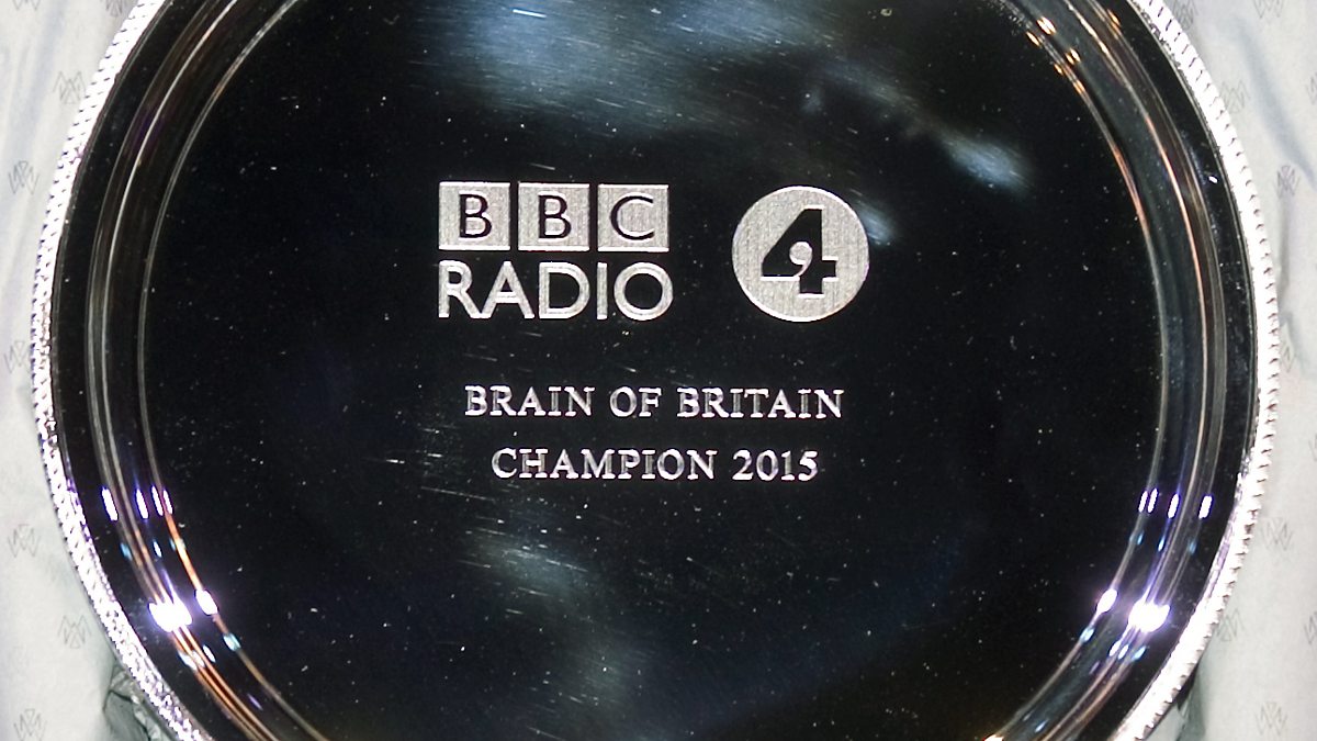 BBC Radio 4 - 2015 Trophy - Brain of Britain, The Final, 2015 - The Final