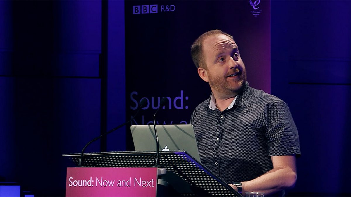 BBC - BBC R&D, Matthew Brooks at Sound: Now & Next