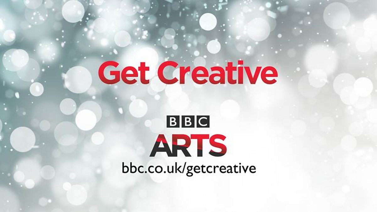 BBC Arts - Get Creative - Get ready to Get Creative