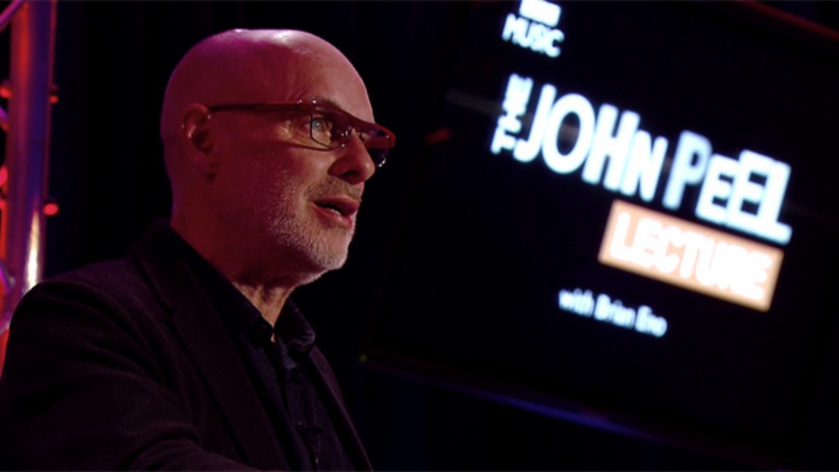 BBC Four - BBC Music John Peel Lecture, 2015: Brian Eno, Brian Eno on ...
