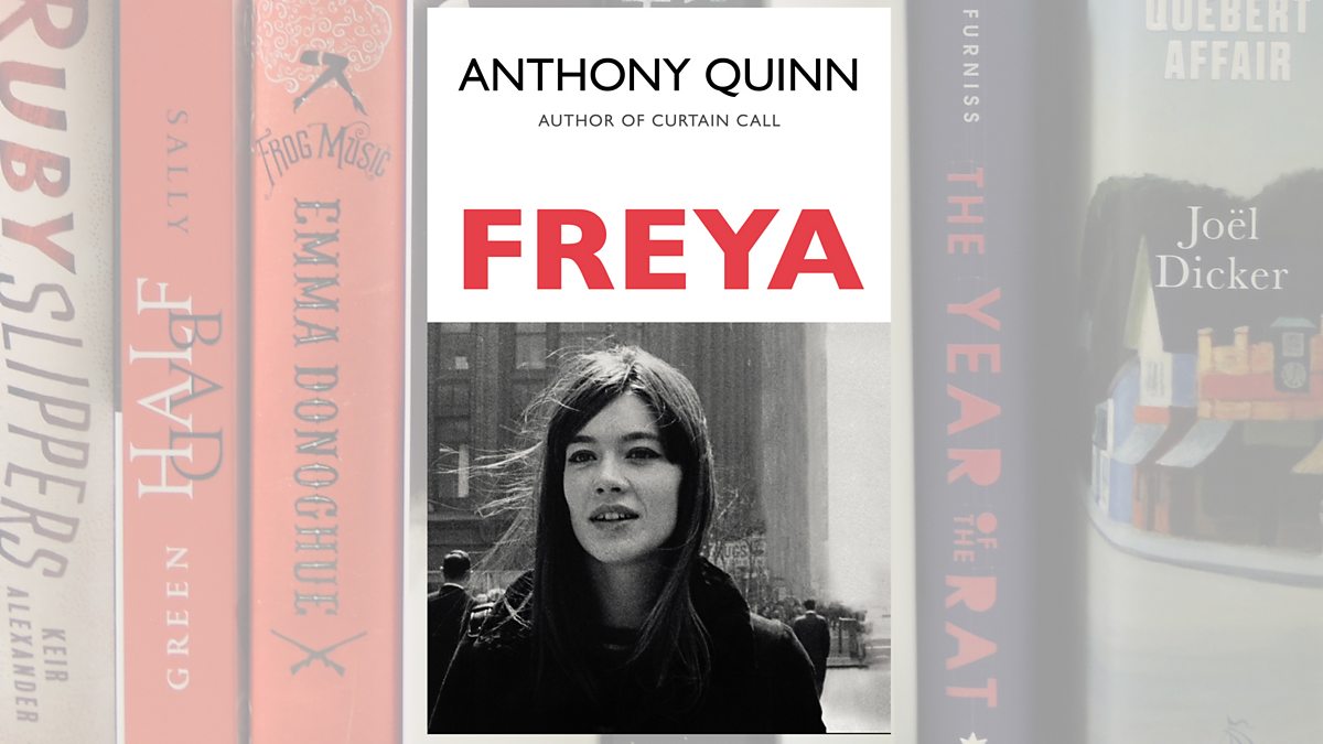 BBC Radio 2 - The Radio 2 Book Club - Freya by Anthony Quinn