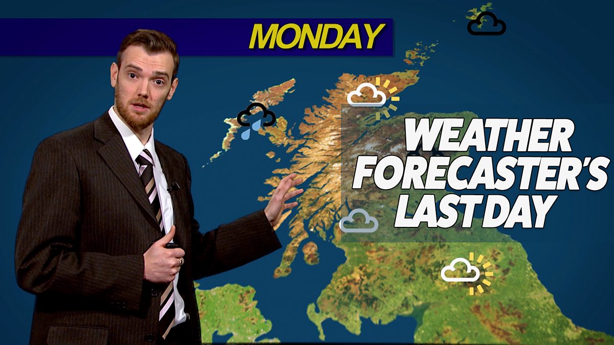 BBC Scotland - Short Stuff, Weather forecaster's last day