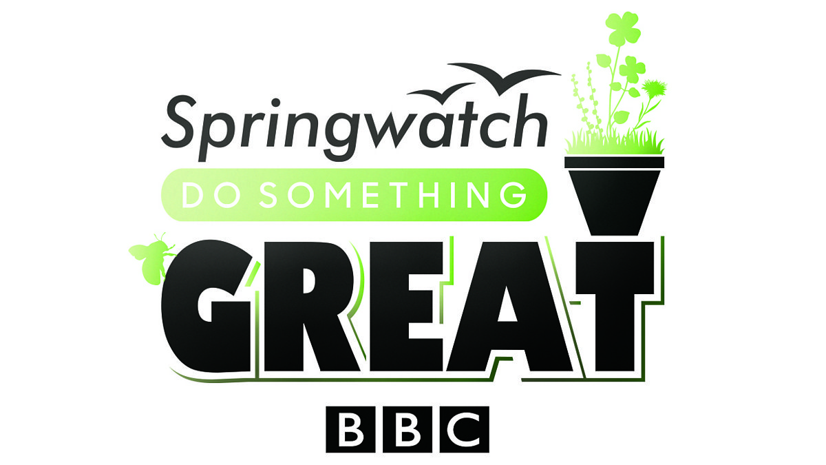 BBC Two - Springwatch - Springwatch Do Something Great