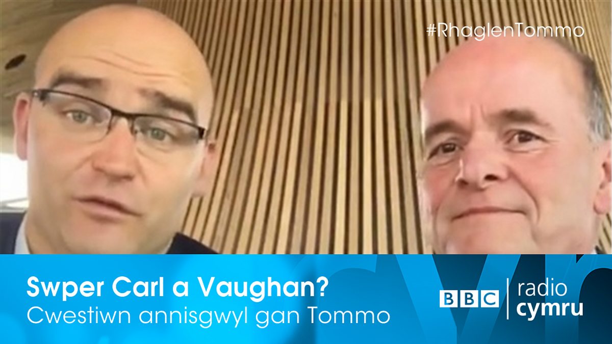 BBC Radio Cymru - Tommo, 18/05/2016, Swper Carl a Vaughan?
