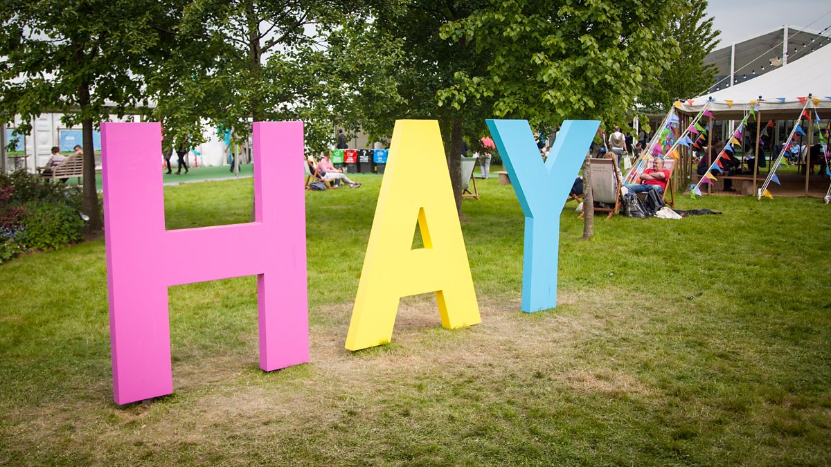 BBC Arts - Hay Festival, 2016, Around the Hay Festival on Friday 27 May ...