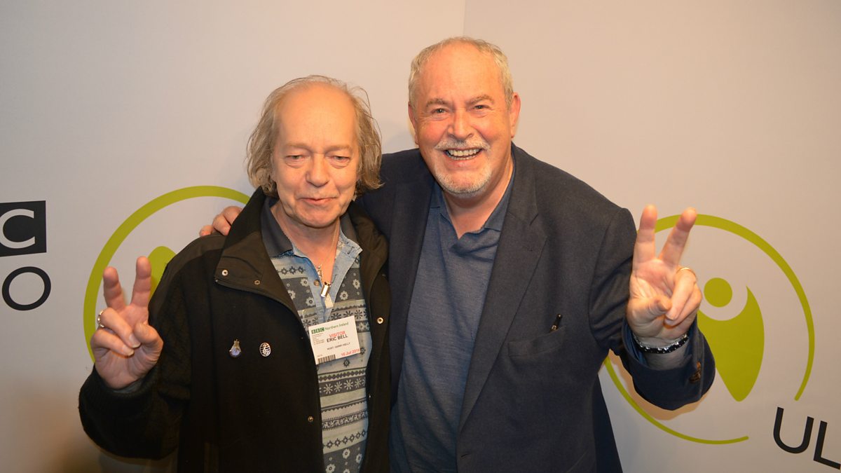 BBC Radio Ulster - Gerry Kelly, Eric Bell, Belfast School of Performing ...