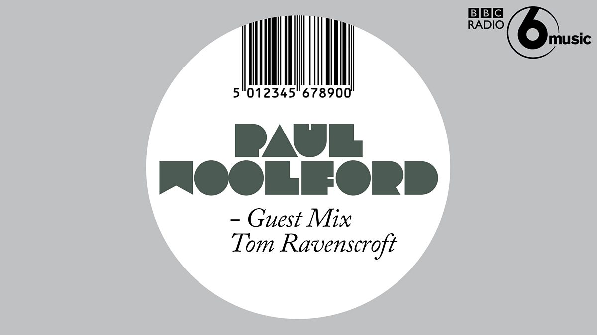 BBC Radio 6 Music - Tom Ravenscroft, 16/12/2016, Paul Woolford brings ...