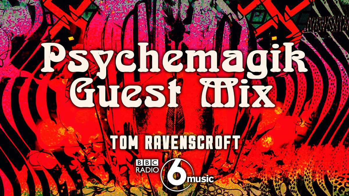 BBC Radio 6 Music - Tom Ravenscroft, Tom Goes Cosmic, This week's other ...