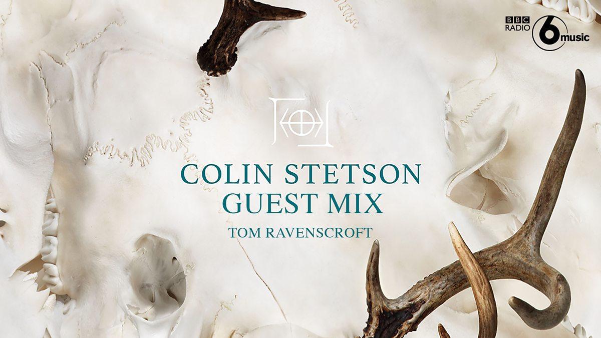 BBC Radio 6 Music - Tom Ravenscroft, Colin Stetson Guest Mix, Hear ...