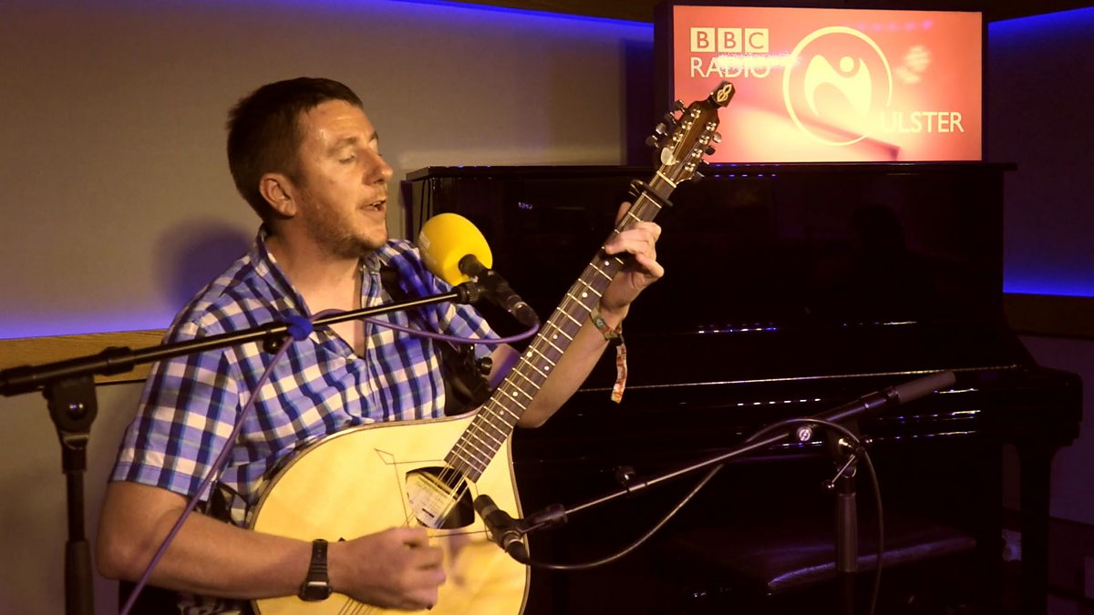 BBC Radio Ulster - Folk Club, 03/09/2017, Daoirí Farrell - Pat Rainey
